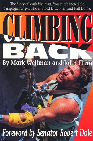 Climbing Back by Mark Wellman (1996-09-04): unknown author: Amazon.com ...