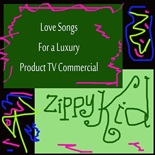 Amazon.com: Love Songs For a Luxury Product TV Commercial : Zippy Kid ...