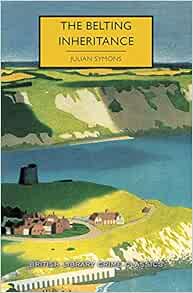 Amazon.com: The Belting Inheritance (British Library Crime Classics): 9781464210877: Symons ...