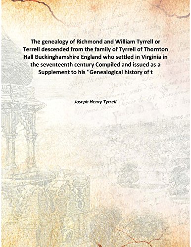 The genealogy of Richmond and William Tyrrell or Terrell descended from ...