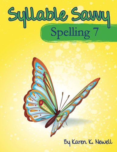 Syllable Savvy Spelling - Level 7: The Score Soaring Way to Spell ...