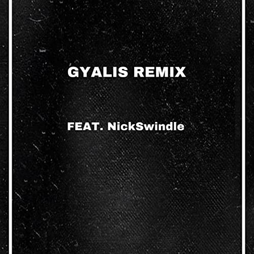 GYALIS REMIX de Cid upnext feat. Nick Swindle no Amazon Music Unlimited