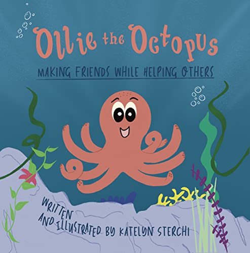 Ollie the Octopus: Making Friends While Helping Others eBook : Sterchi ...
