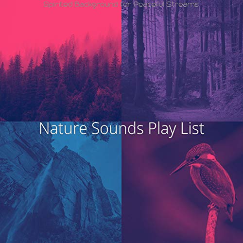 Amazon Music UnlimitedでNature Sounds Play ListのSpirited Background for ...