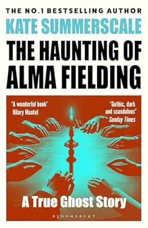 The Haunting of Alma Fielding: SHORTLISTED FOR THE BAILLIE GIFFORD ...
