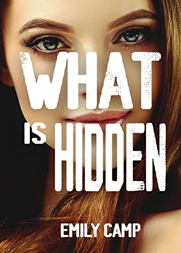 What Is Hidden - Kindle edition by Camp, Emily. Contemporary Romance ...