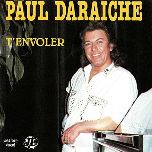 Écouter T'envoler de Paul Daraîche sur Amazon Music