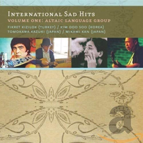 VARIOUS ARTIST - International Sad Hits, Vol. 1: Altaic Language Group ...