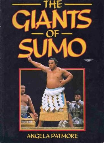 Giants of Sumo: Amazon.co.uk: Patmore, Angela: 9780356181202: Books