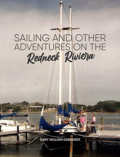 Amazon.com: SAILING AND OTHER ADVENTURES ON THE REDNECK RIVIERA eBook ...
