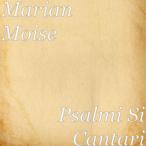 Amazon MusicでMarian MoiseのPsalmi Si Cantariを再生する