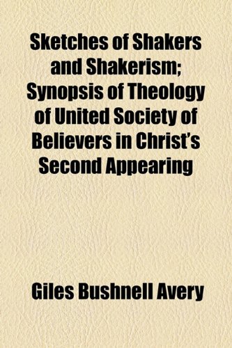 Amazon | Sketches of Shakers and Shakerism: Synopsis of Theology of ...