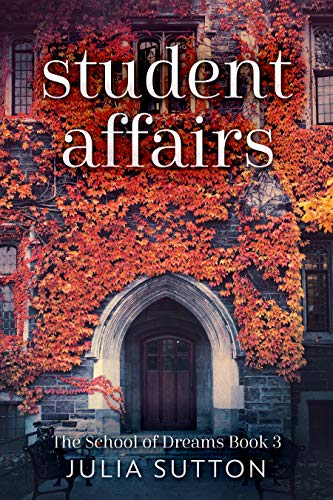 Student Affairs (The School of Dreams Book 3) eBook : Sutton, Julia: Amazon.in: Kindle Store