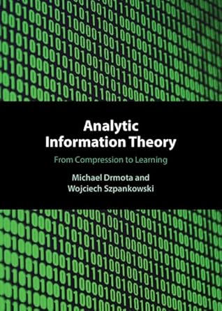 Buy Analytic Information Theory: From Compression to Learning Book Online at Low Prices in India ...