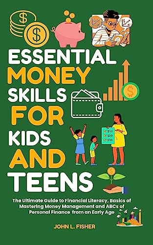 Amazon.com: ESSENTIAL MONEY SKILLS FOR KIDS AND TEENS : The Ultimate ...
