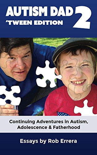 Amazon | Autism Dad 2: 'Tween Edition: Continuing Adventures in Autism ...