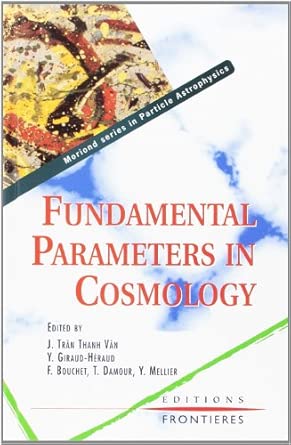 FUNDAMENTAL PARAMETERS IN COSMOLOGY: Amazon.co.uk: 9782863322338: Books