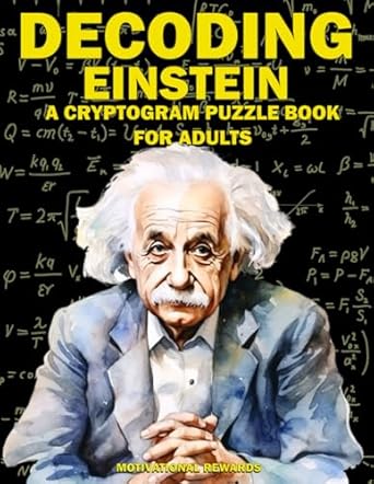 DECODING EINSTEIN: A Cryptogram Puzzle Book for Adults: REWARDS ...