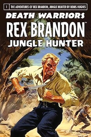 Rex Brandon #1: Death Warriors (Rex Brandon, Jungle Hunter) - Kindle ...