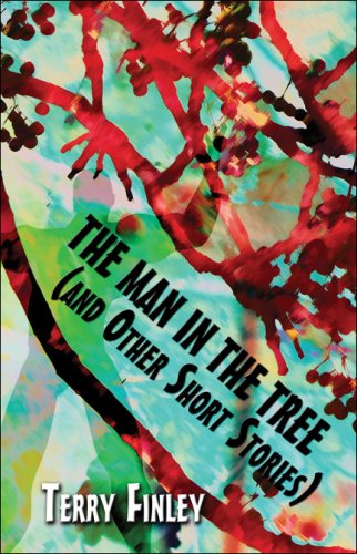 The Man In The Tree, and Other Short Stories: Finley, Terry ...