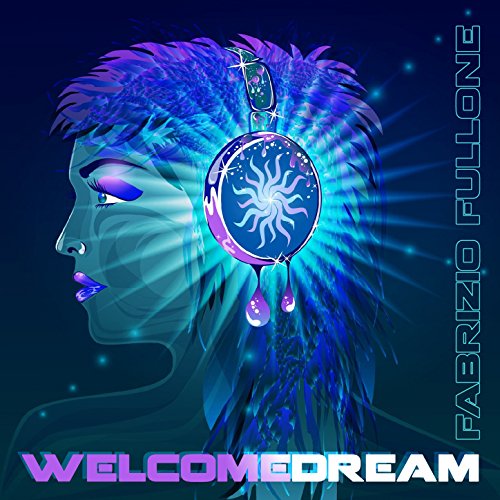 Play Welcome Dream by Fabrizio Fullone on Amazon Music
