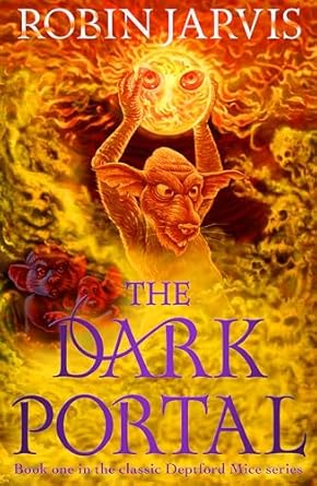 The Dark Portal: Book One of The Deptford Mice: Jarvis, Robin, Jarvis ...