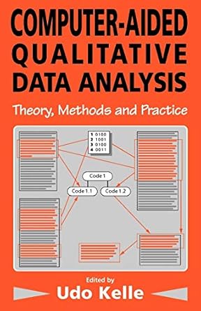 Amazon.com: Computer-Aided Qualitative Data Analysis: Theory, Methods and Practice ...