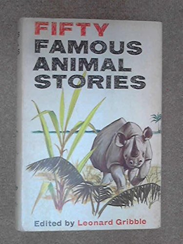 Fifty Famous Animal Stories : Gribble, Leonard: Amazon.co.uk ...