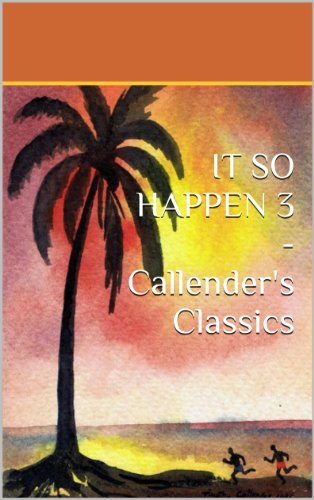 Amazon.com: It So Happen 3 - CALLENDER'S CLASSICS eBook : Callender ...