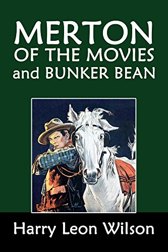 Merton of the Movies and Bunker Bean (Halcyon Classics) - Kindle ...