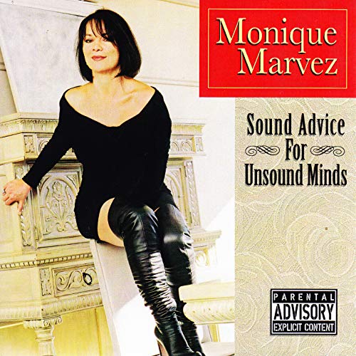 Sound Advice for Unsound Minds [Explicit] by Monique Marvez on Amazon Music - Amazon.com