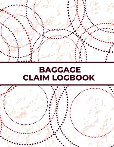 Baggage Claim Logbook: Essential Luggage Tracking Diary Register Record ...