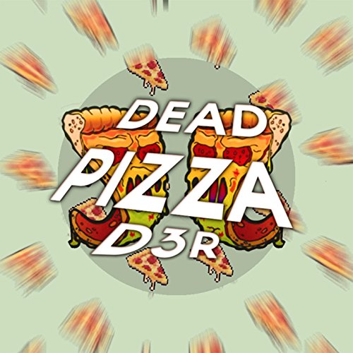 Play Dead Pizza by D3R on Amazon Music