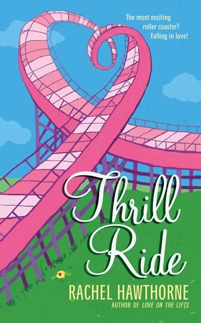Amazon.com: Thrill Ride: 9780060839543: Hawthorne, Rachel: Books