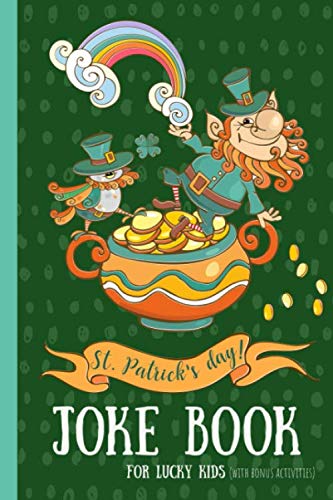 St Patricks Day! Joke Book For Lucky Kids: With Bonus Activities. Ideal ...