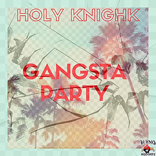 GANGSTA PARTY de Holy Knighk en Amazon Music Unlimited