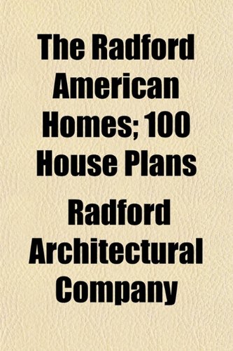 The Radford American Homes; 100 House Plans : Company, Radford ...