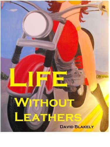 Life without Leathers eBook : Blakely, David, Blakely, David: Amazon.co ...