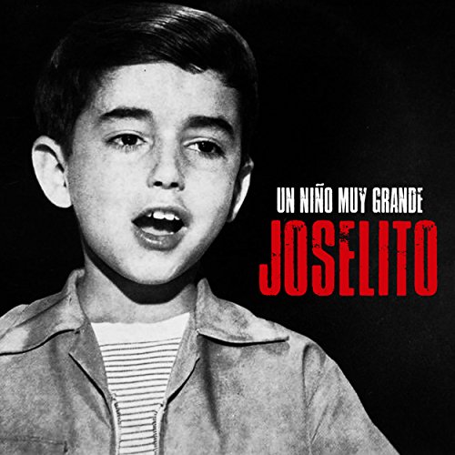 Amazon MusicでJoselitoのUn Niño Muy Grande (Remastered)を再生する