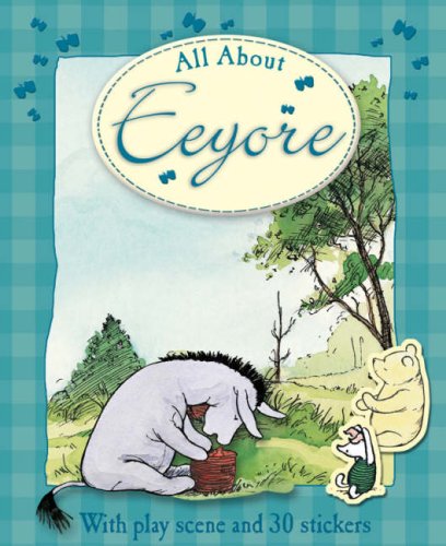 All About Eeyore: Amazon.co.uk: 9781405233507: Books