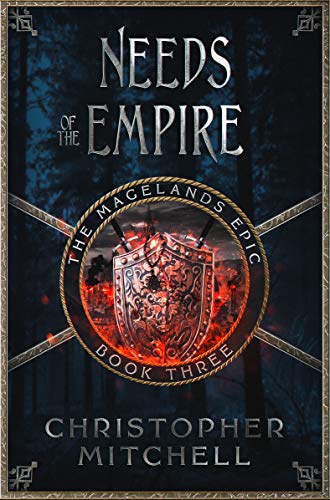 The Magelands Epic: Needs of the Empire (Book 3) eBook : Mitchell ...
