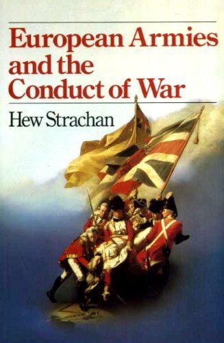 European armies and the conduct of war: Hew Strachan: 9780049400696: Amazon.com: Books