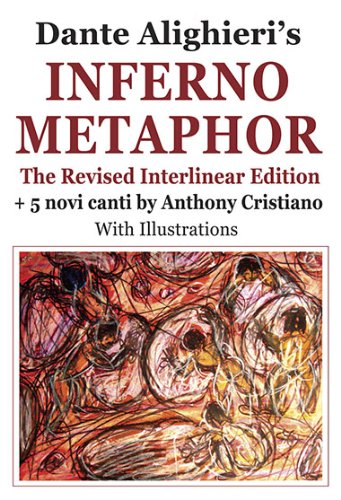 Dante Alighieri's Inferno Metaphor: The Revised Interlinear Edition + 5 ...