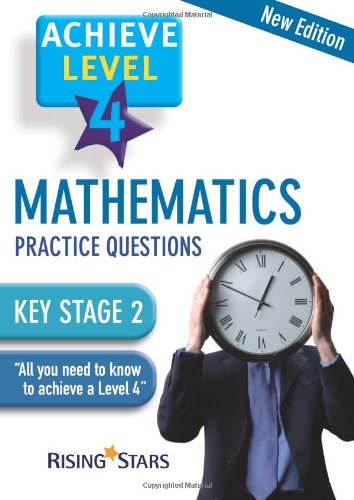 Achieve Level 4 Mathematics Practice Questions: Level 4: Rising Stars ...