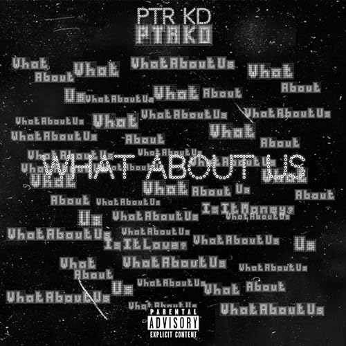 What About Us von Ptr kd auf Amazon Music Unlimited