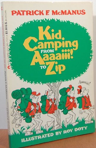 Kid Camping from Aaaaiii! to Zip: McManus, Patrick F., Doty, Roy ...