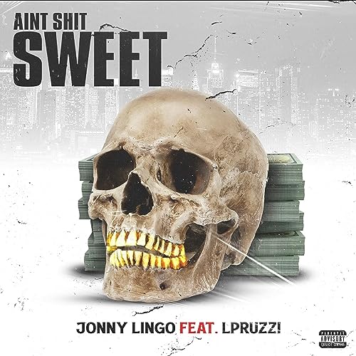 Écouter Ain't Shit Sweet par Jonny Lingo feat. LPRuzzi sur Amazon Music Unlimited
