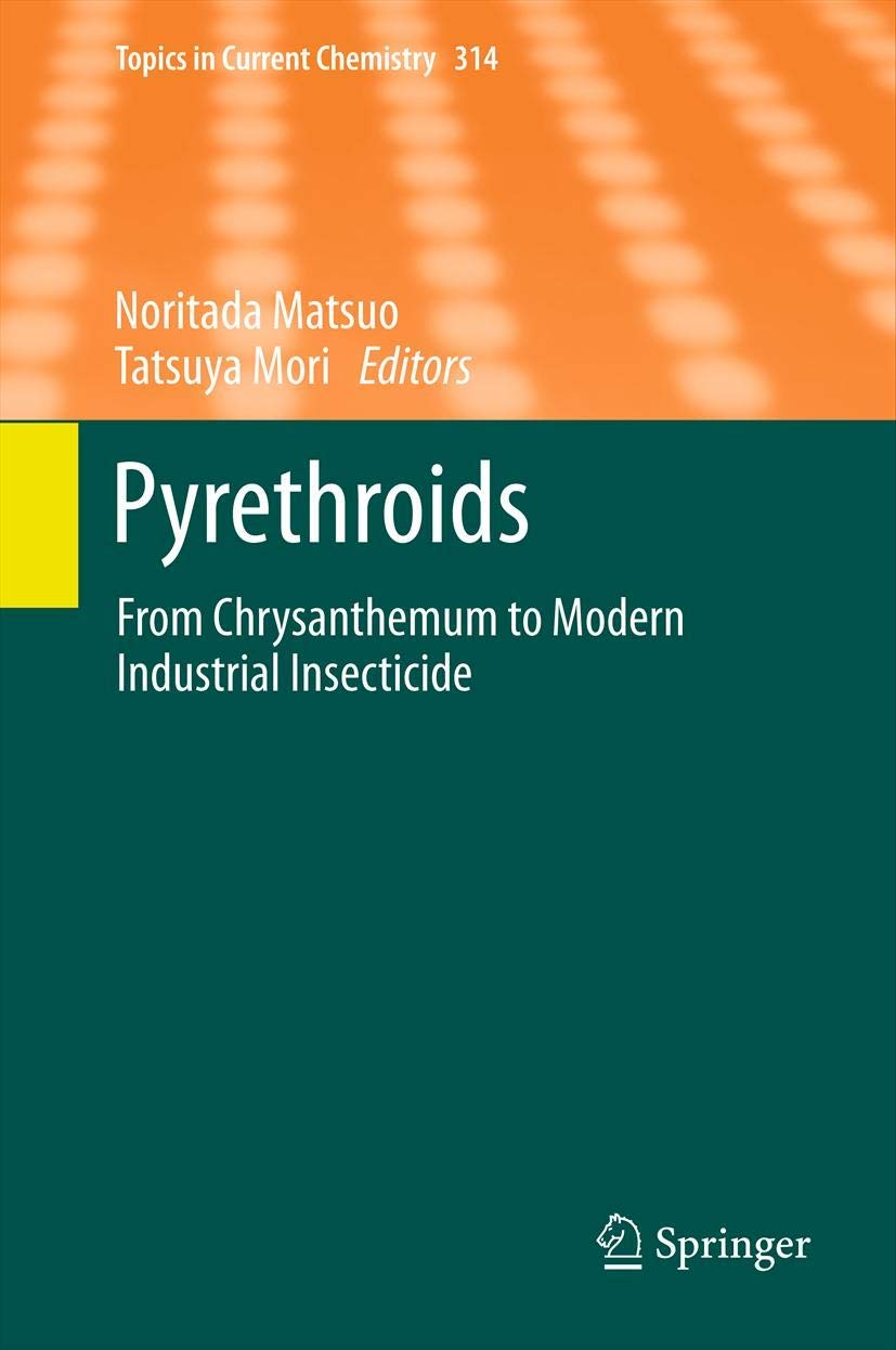Amazon.com: Pyrethroids: From Chrysanthemum to Modern Industrial ...