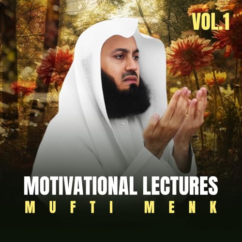 Amazon.com: Motivational Lectures, Vol.1 : Mufti Menk: Digital Music
