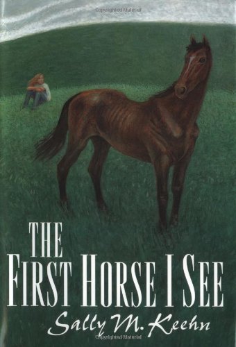 Amazon.com: The First Horse I See (Novel): 9780399233517: Keehn, Sally ...